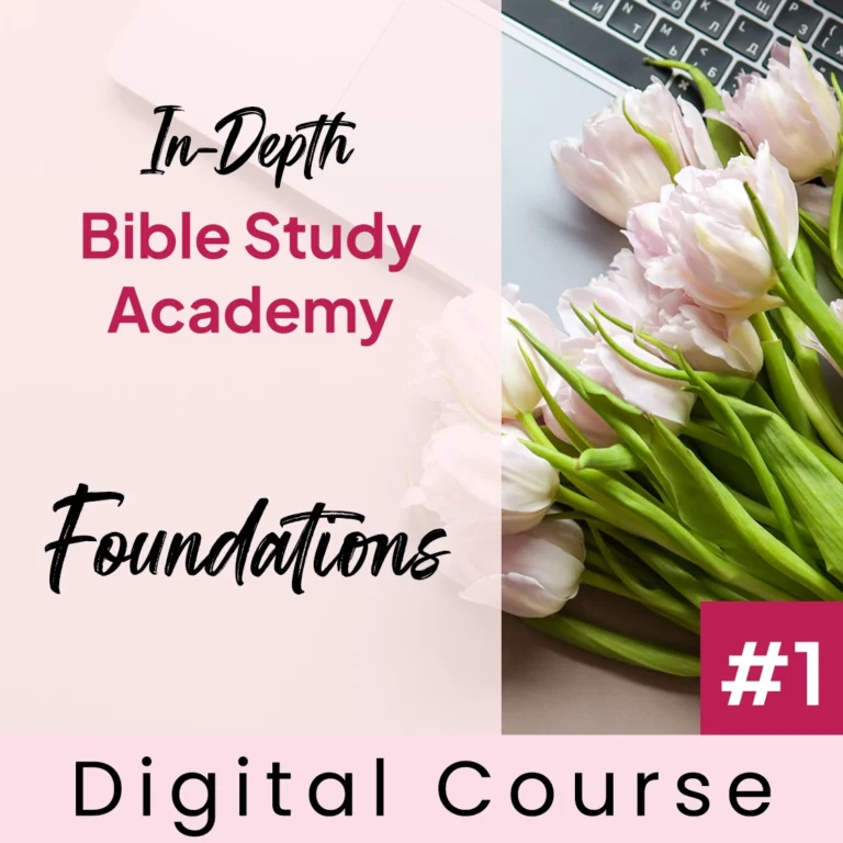 Foundations | In-Depth Bible Study Academy Digital Course #1